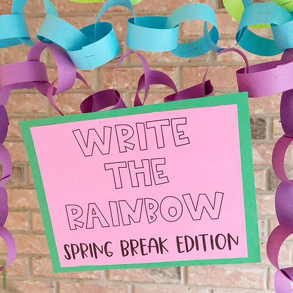 Write the Rainbow: Spring Break! | Inspiration | ASTROBRIGHTS