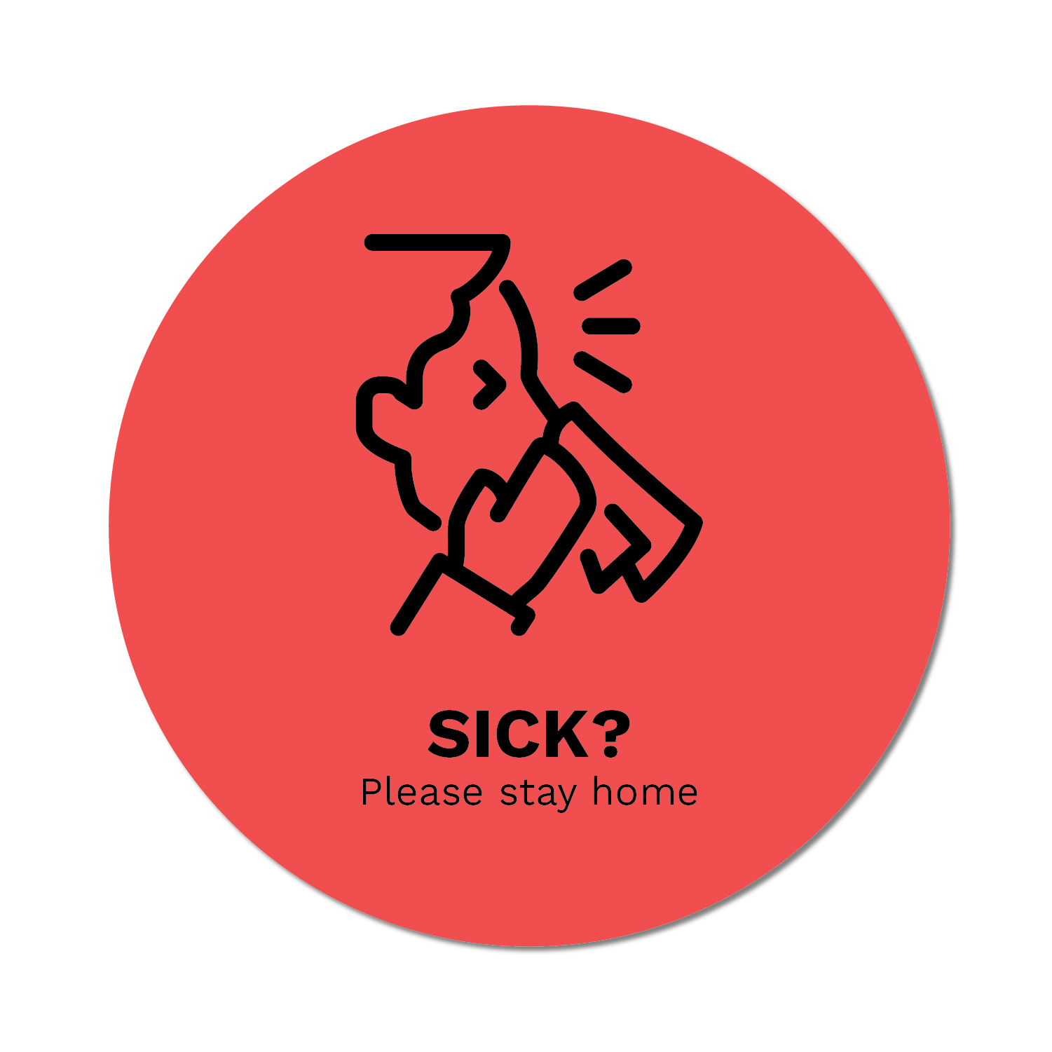 Sick? Stay Home Sign| Back to Business Templates | ASTROBRIGHTS